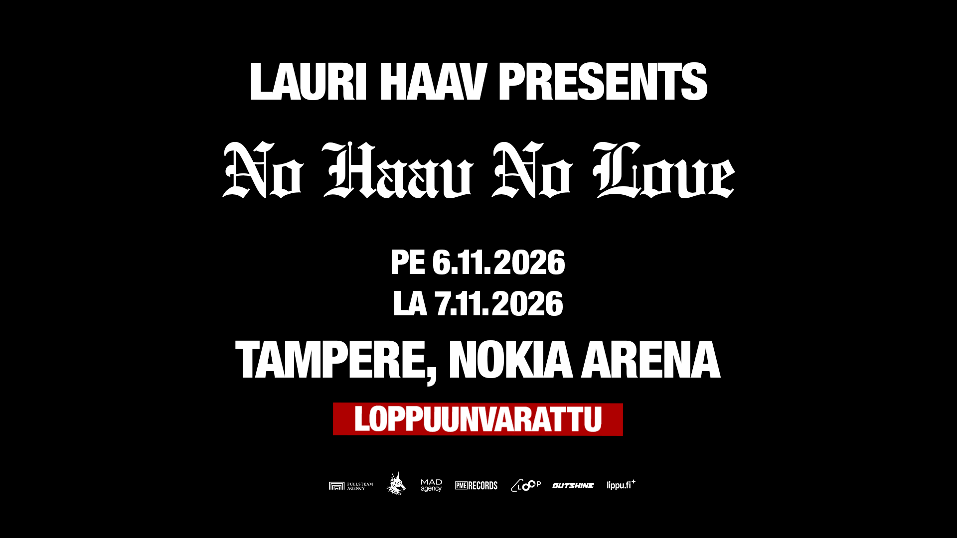 Lauri Haav presents No Haav No Love - Nokia Arena